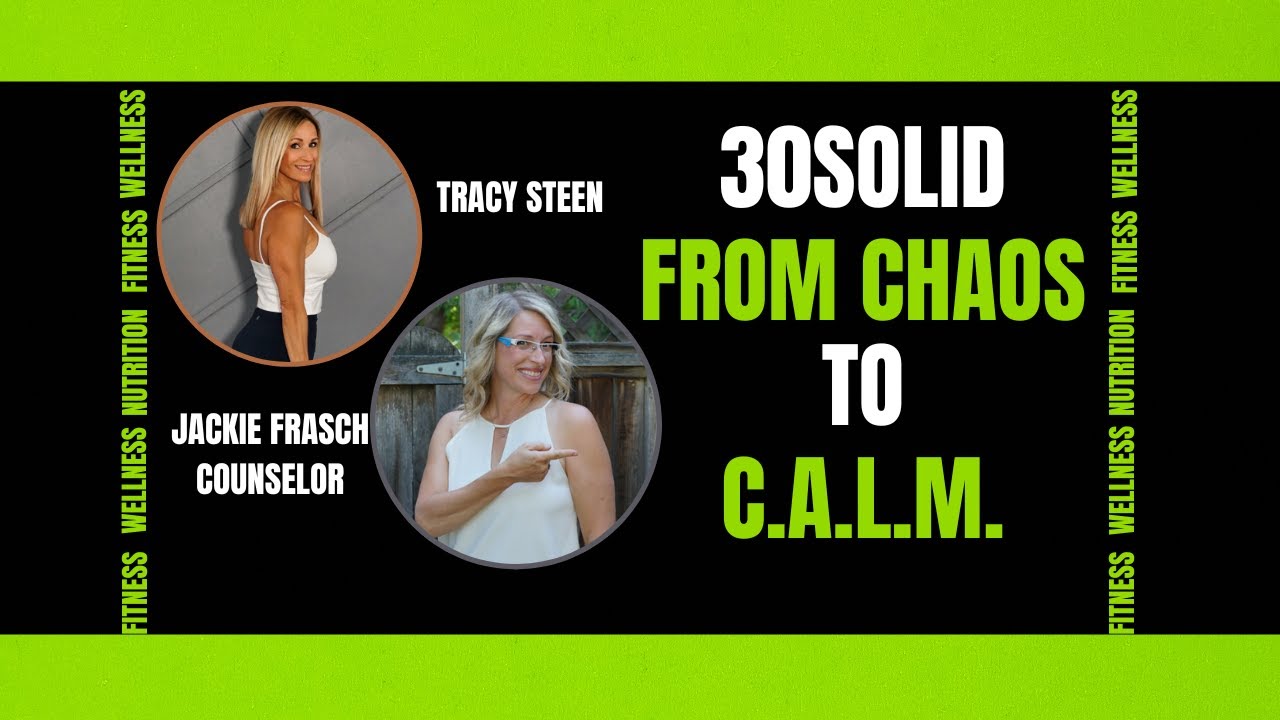 From Chaos to C.A.L.M. with Counselor Jackie Frasch | Reduce Stress ...