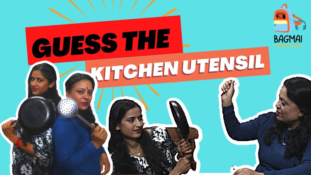 Moms Guess Kitchen Utensils | Bagmai Productions - YouTube