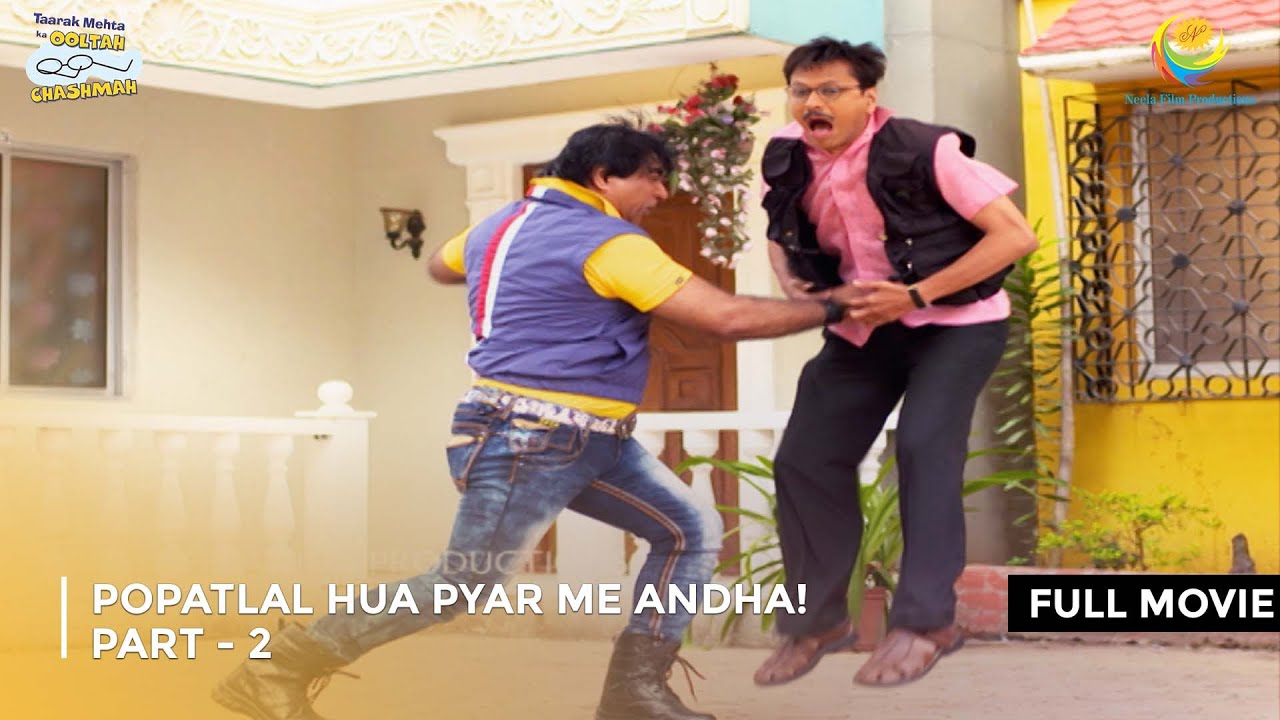 Popatlal Hua Pyar Me Andha! | FULL MOVIE | Part 2 | Taarak Mehta Ka ...