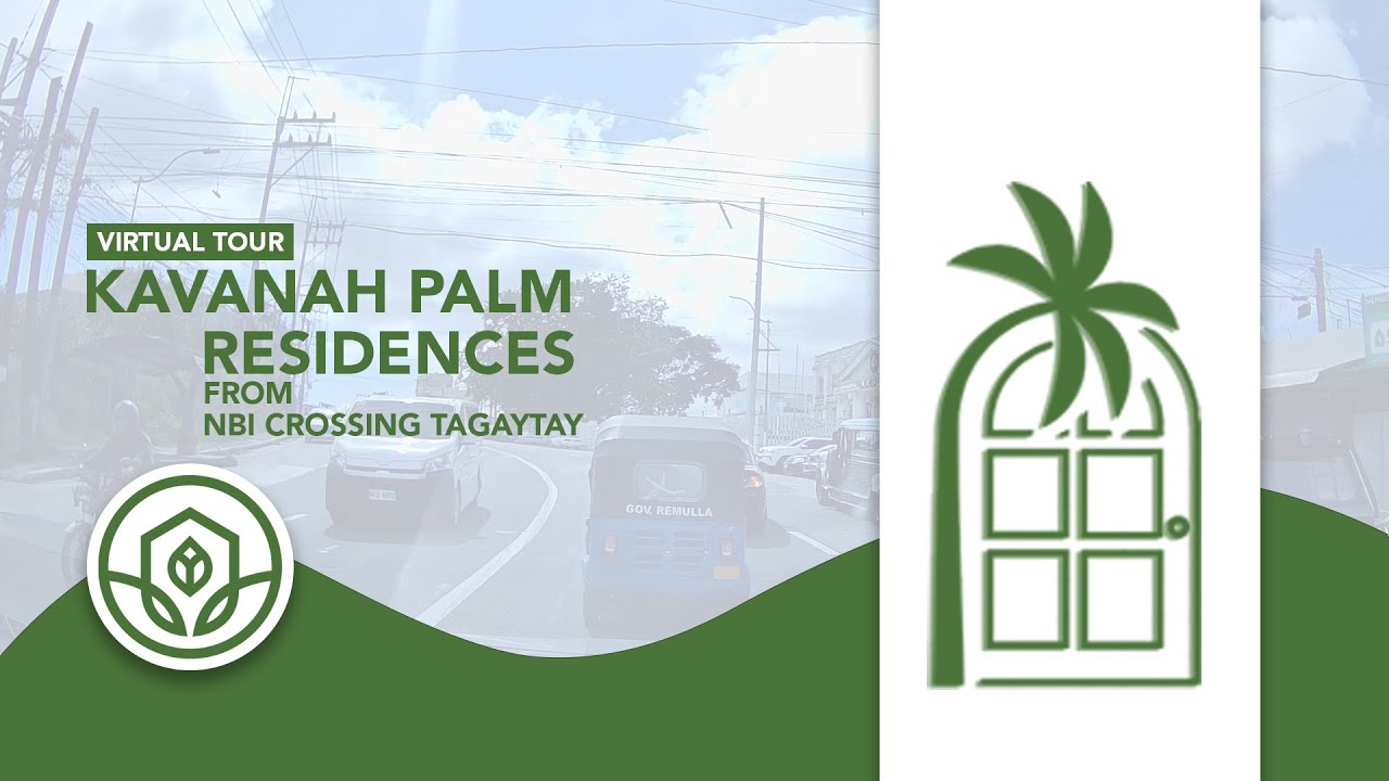 Kavanah Palm Residences Virtual Tour - from NBI CROSSING TAGAYTAY - YouTube