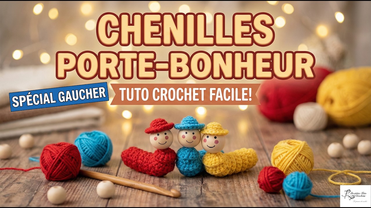 Tuto chenille du bonheur au crochet spécial gaucher ...