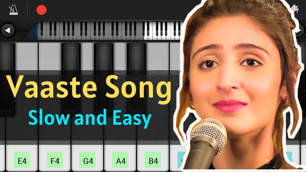 Vaaste Song on Piano | Dhvani Bhanushali | Mobile Perfect Piano ...