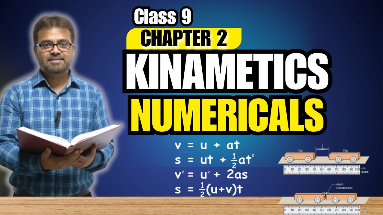 Kinematics Numericals Class 9 Physics | Chapter 2 Complete Solved ...