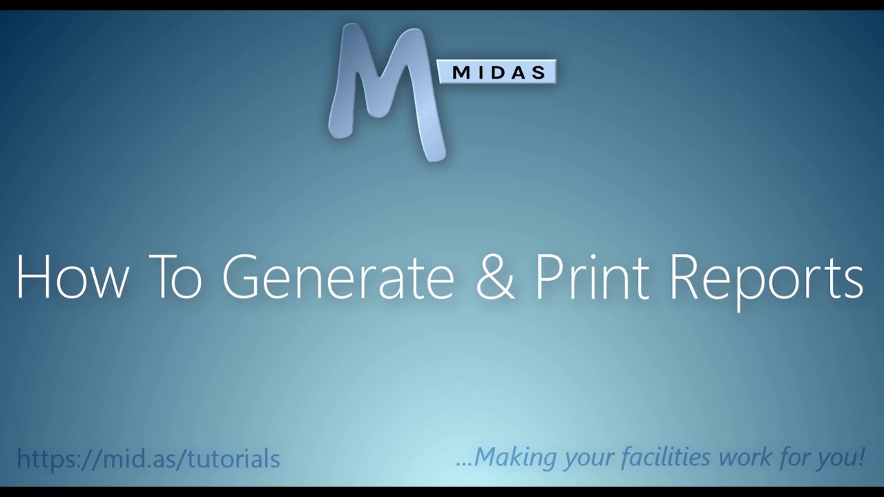 MIDAS: How To Generate & Print Reports - YouTube