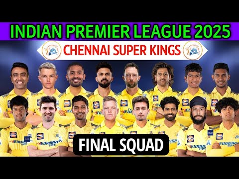IPL 2025 Chennai Super Kings New Squad | Chennai Team Squad 2025 | CSK ...