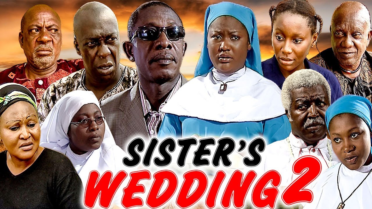 SISTER'S WEDDING 2 (NKEM OWOH, UCHE ELENDU, CHARLES AWURUM) NIGERIAN ...