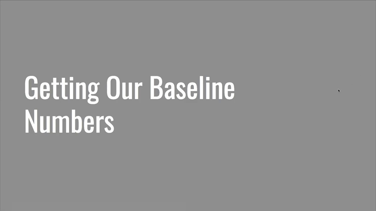 7.3 Getting Our Baseline Numbers - YouTube