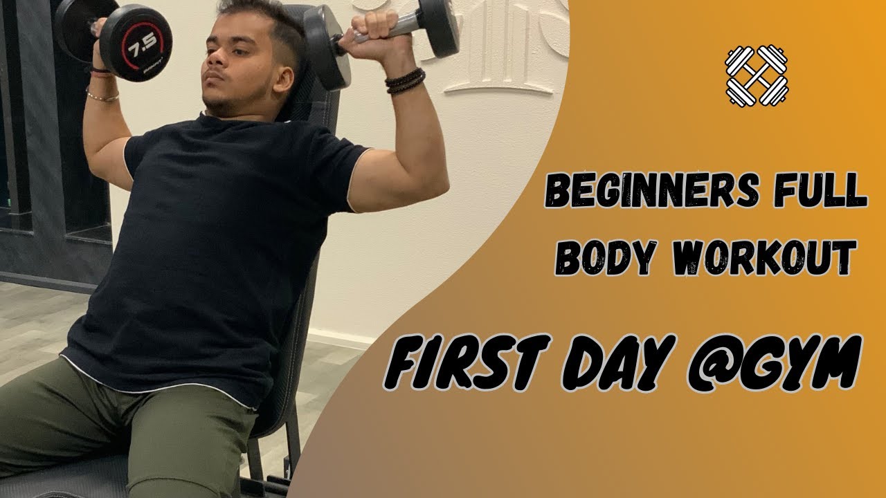 😱🤔First day at gym | Full body workout (Complete guidance for beginners ...