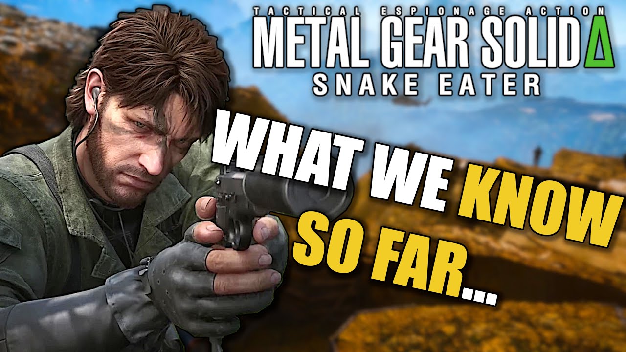 EVERYTHING WE KNOW ABOUT METAL GEAR SOLID DELTA: SNAKE EATER SO FAR ...