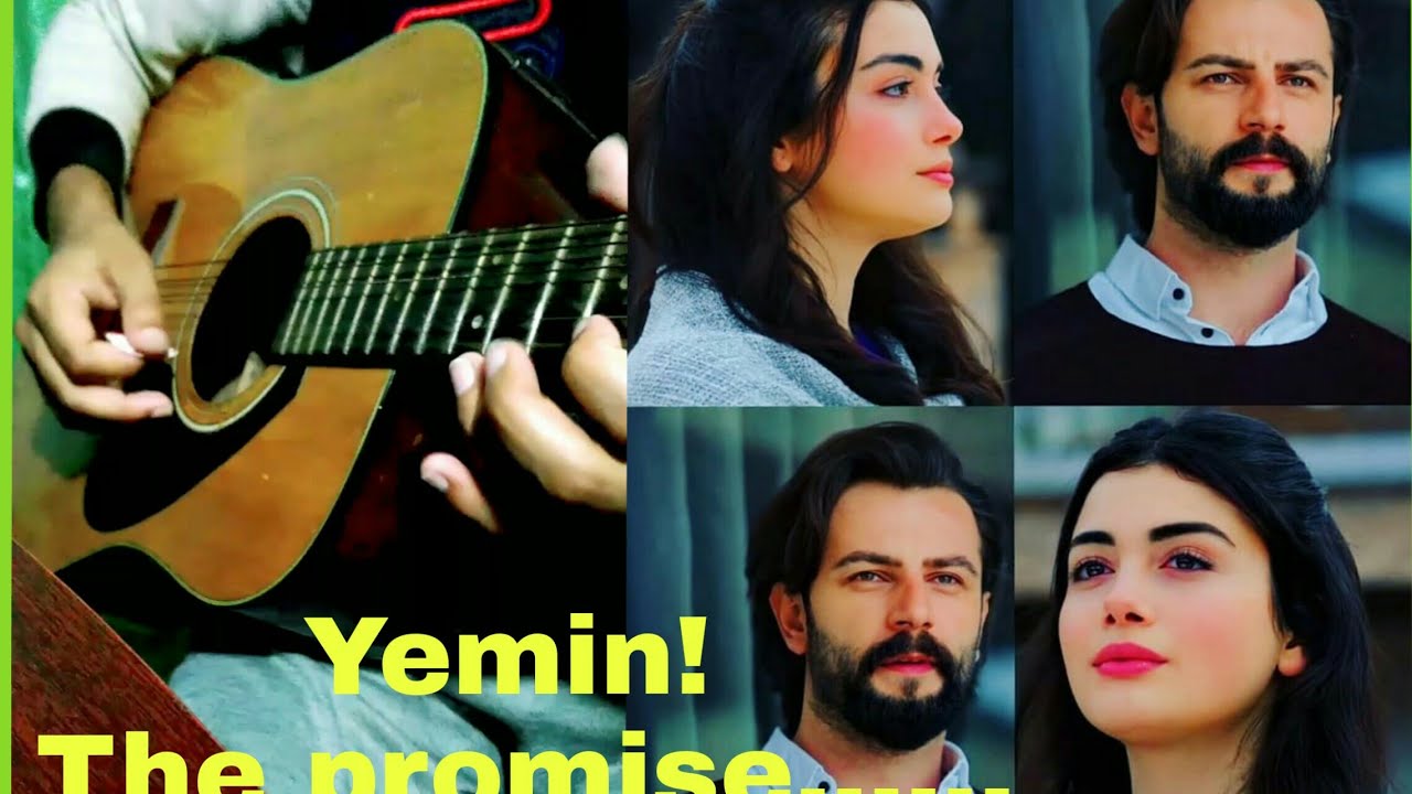 Yemin The promise theme song | the promise turkish drama | Turkish ...