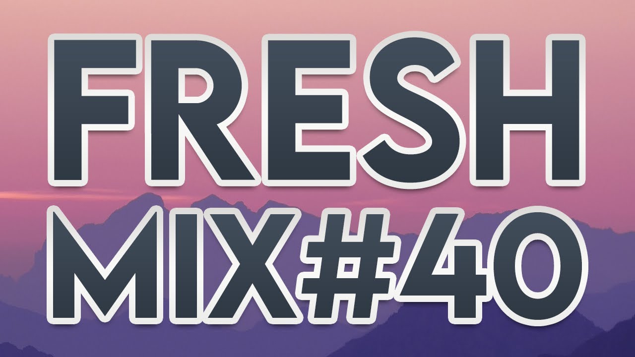 FRESH MIX #40 (Adriatique, Shingo Nakamura, Franky Wah, Elypsis and ...