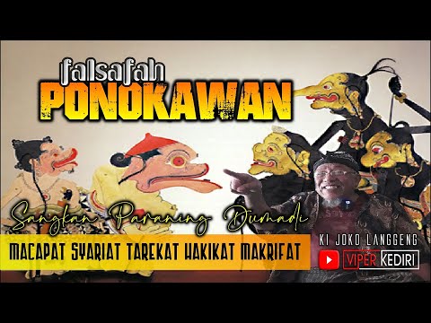 FALSAFAH PONOKAWAN | MACAPAT MAKRIFAT | MBAH DALANG JOKO LANGGENG