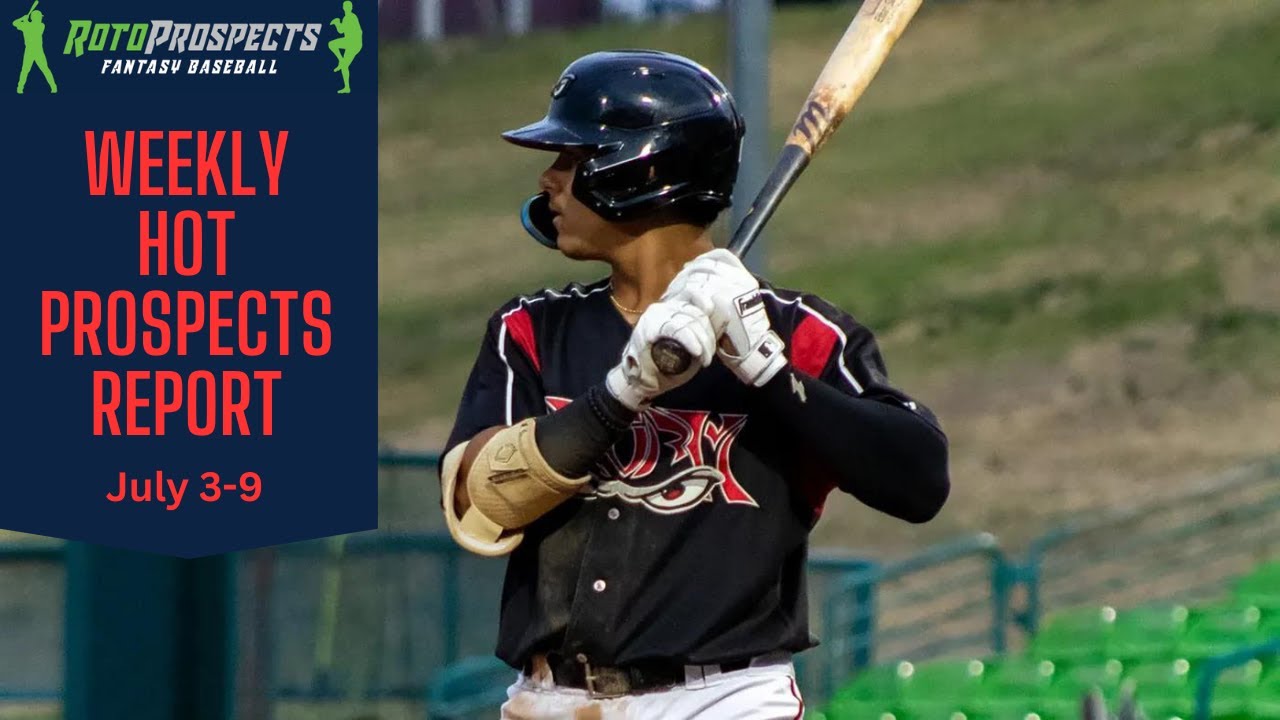 Weekly Hot Prospects Report #12 - YouTube