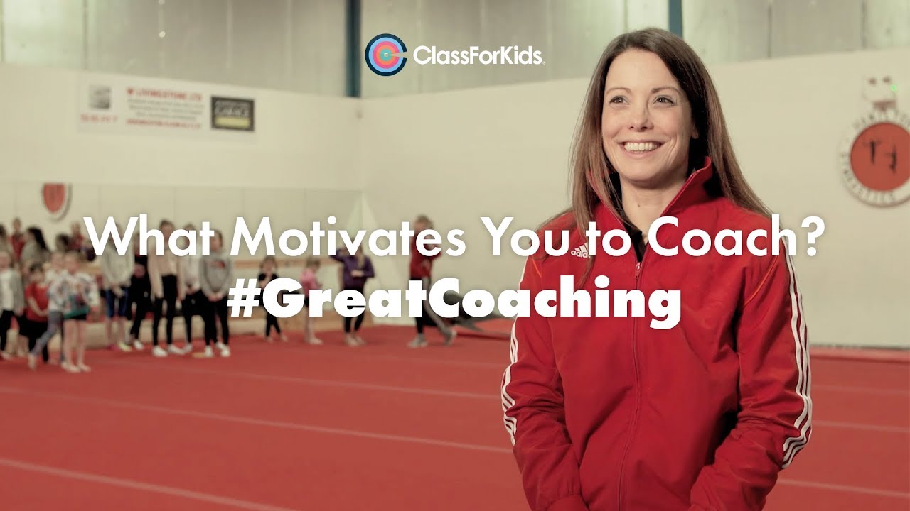 What Motivates You to Coach? #GreatCoaching | ClassForKids - YouTube