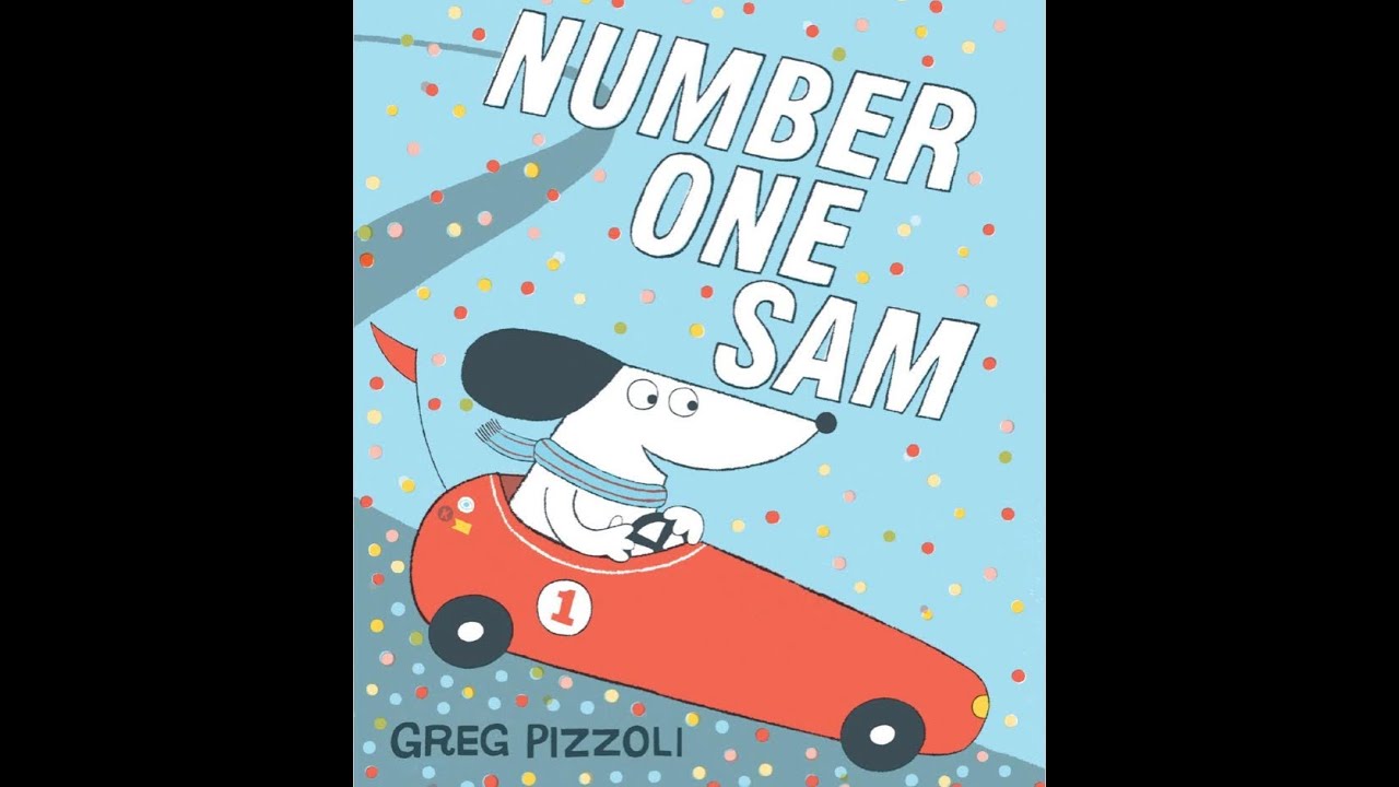 [Read Aloud Kids Book] Number One Sam:Book by Greg Pizzoli READ ALOUD ...