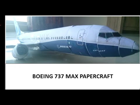 BOEING 737 MAX PAPERCRAFT - YouTube