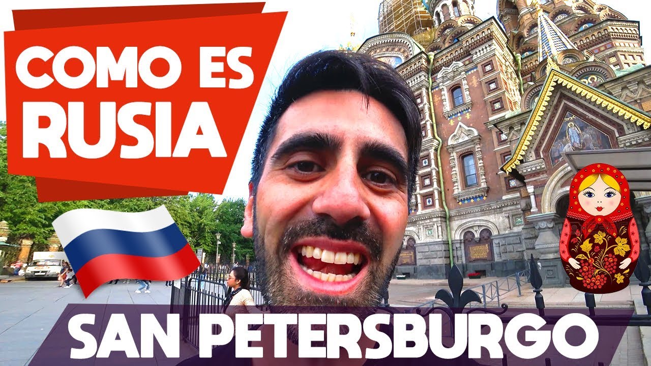 COMO ES RUSIA: VISITANDO SAN PETERSBURGO | COMO SON LOS RUSOS - YouTube