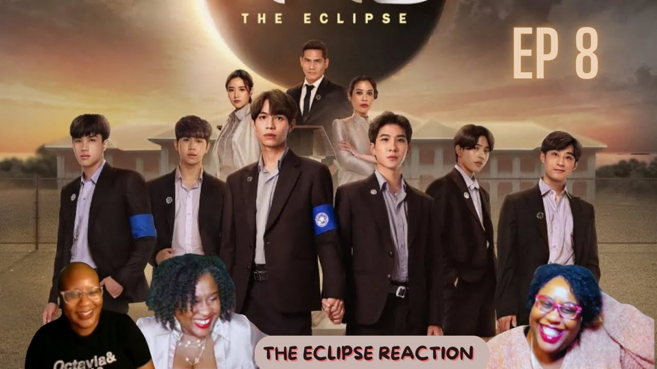 คาธ The Eclipse | EP. 8: Reaction - YouTube
