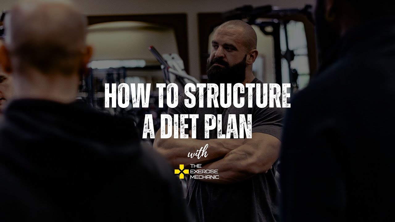 How To Structure A Diet Plan with The Exercise Mechanic - YouTube