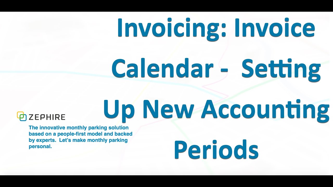 Invoicing: Invoice Calendar - Setting Up New Accounting Periods - YouTube