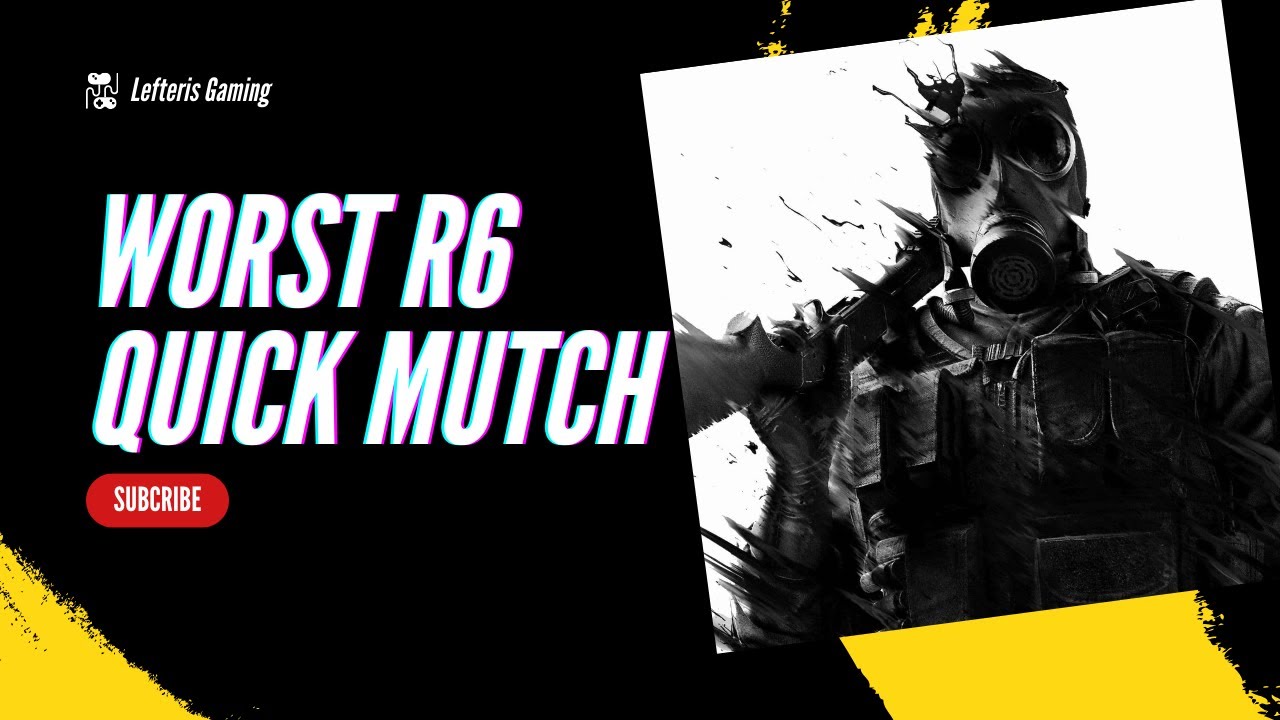 R6 worst quick match | Lefteris Gaming - YouTube
