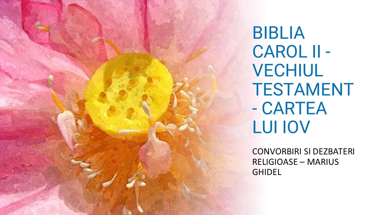 BIBLIA CAROL II - VECHIUL TESTAMENT - CARTEA LUI IOV - YouTube