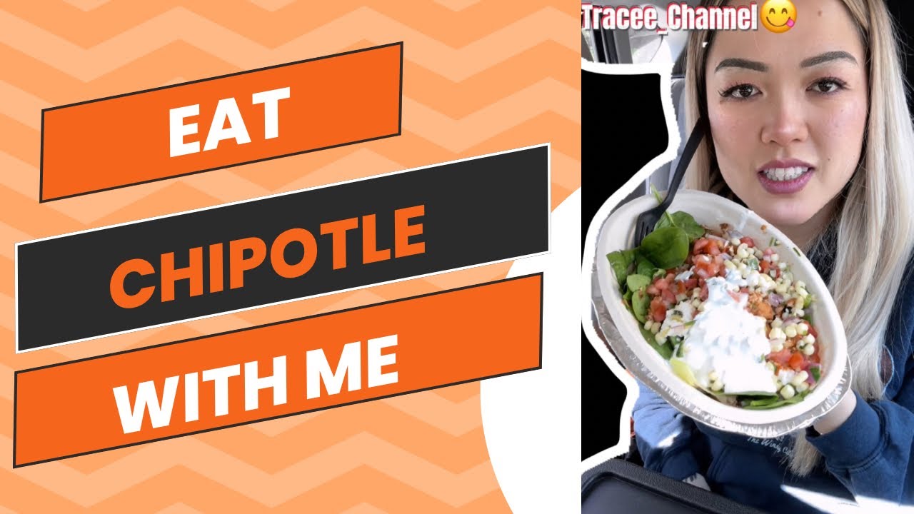 Eat Chipotle with me! - YouTube