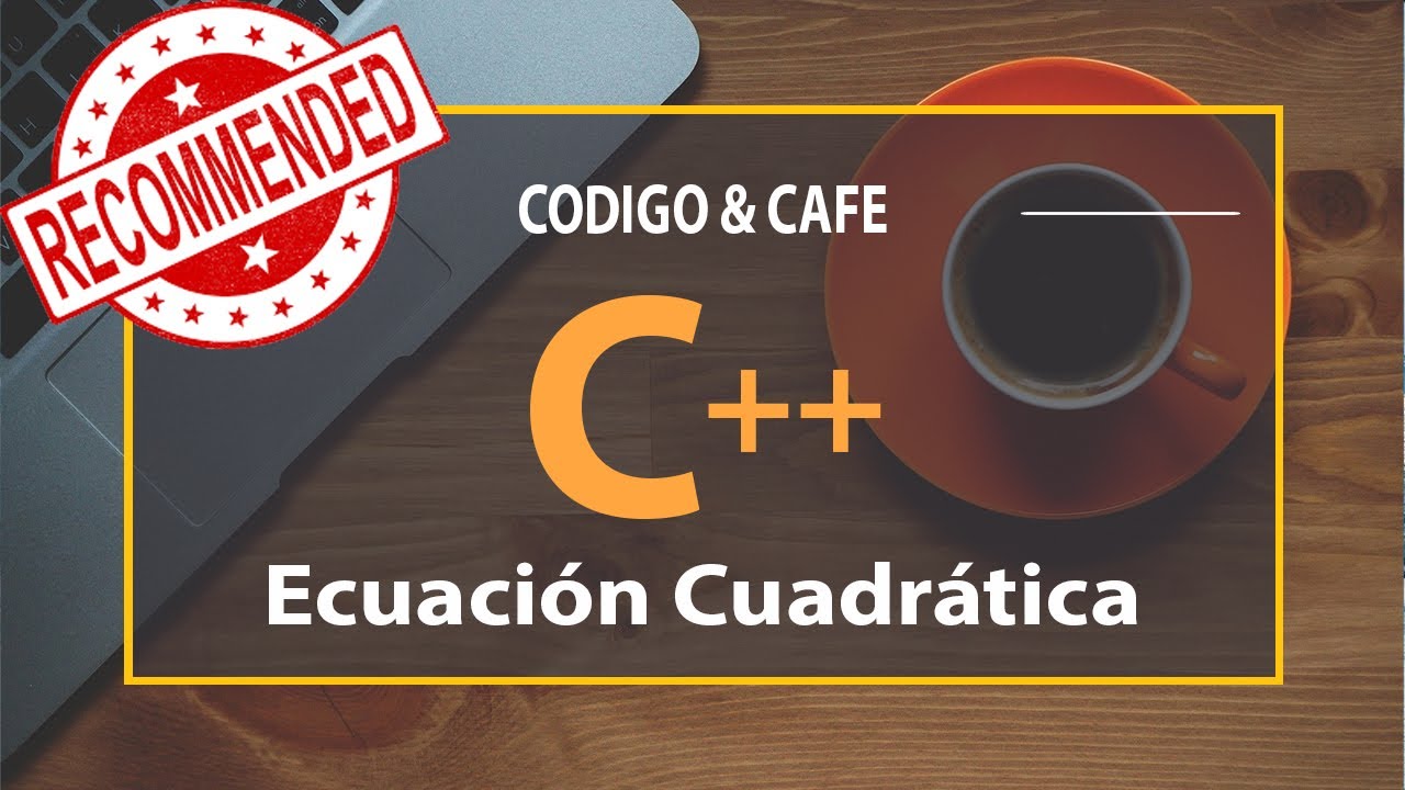 C++ 17 Ecuación de segundo grado o cuadrática 💥 Programación en C++ ...