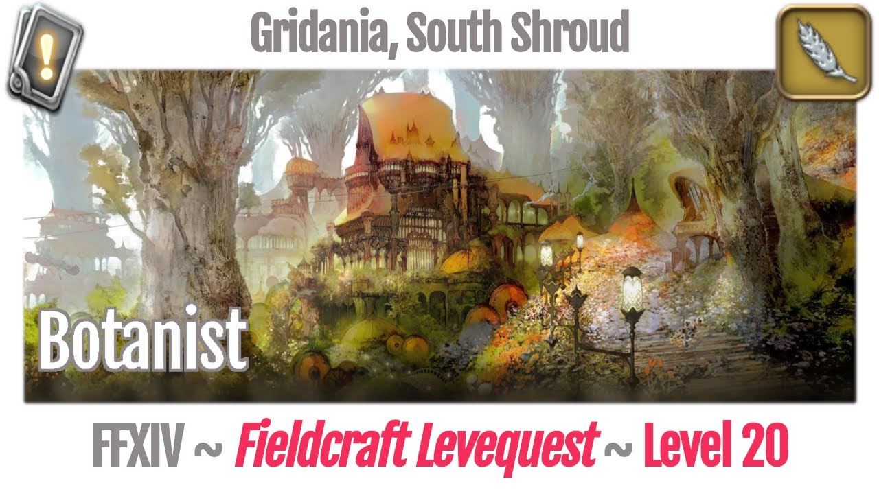 FFXIV Botanist Leves Level 20 - Gridania, South Shroud - A Realm Reborn ...