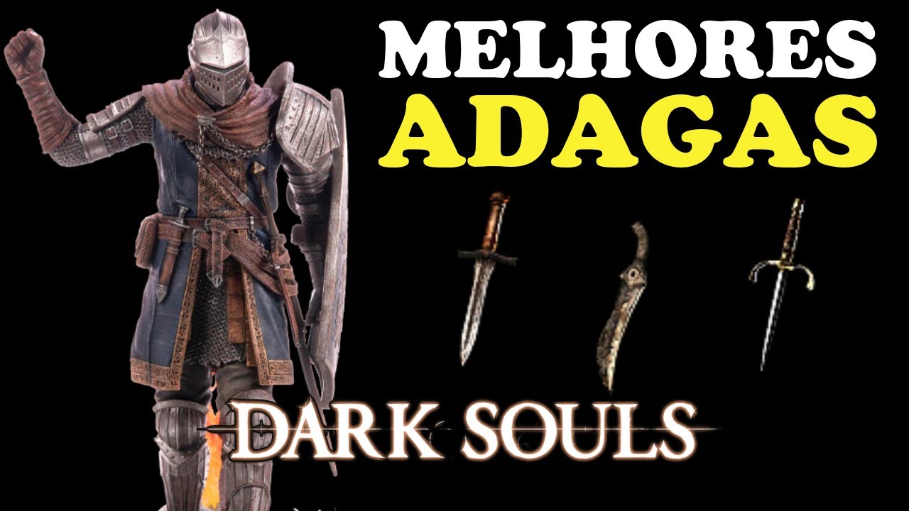 GUIA DAS ADAGAS DE DARK SOULS - YouTube