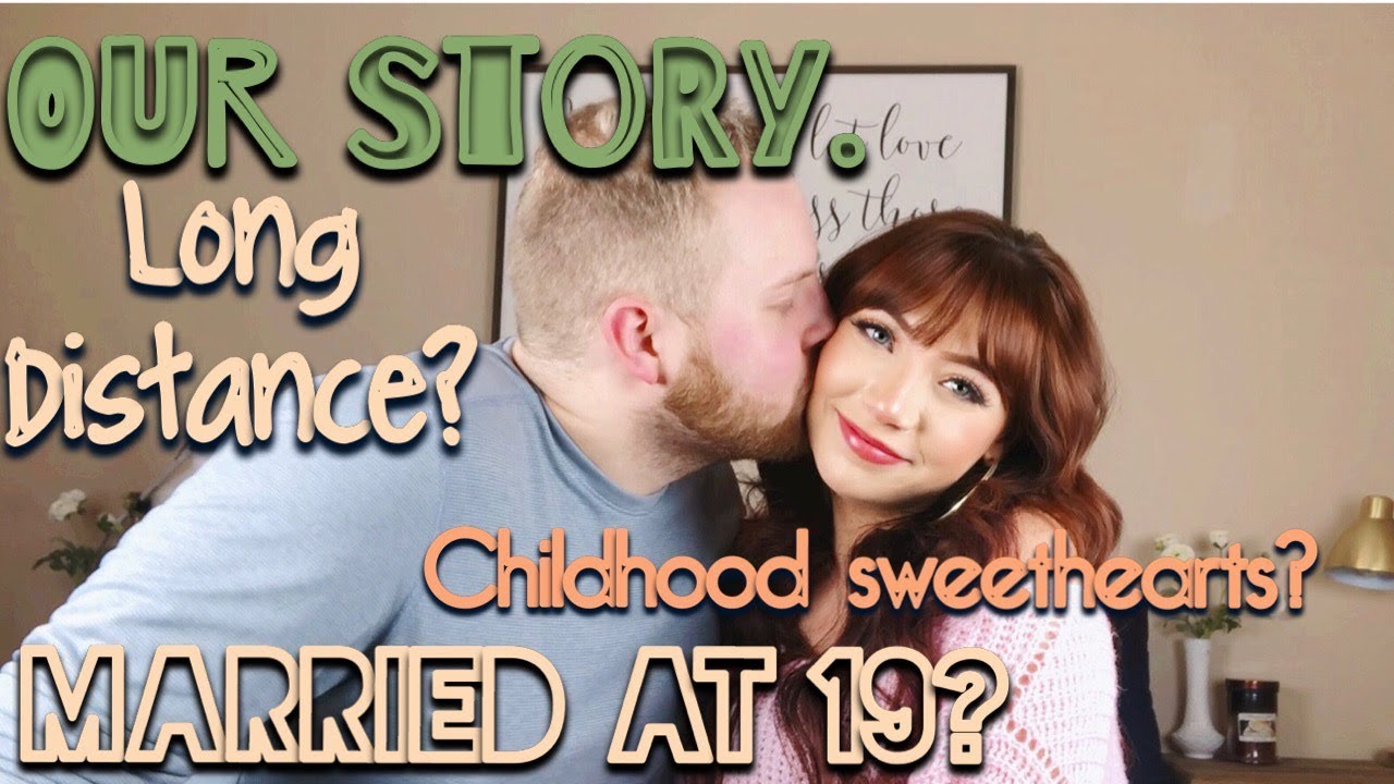 Our story. Childhood sweethearts? Married at 19? - YouTube