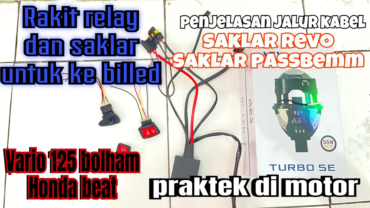 Tutorial Rakit Relay dan Saklar Billed di Beat atau vario125bolham ...
