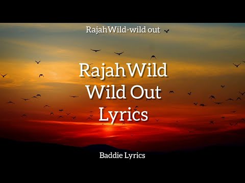 RajahWild - Wild Out (Lyrics) | Baddie Lyrics - YouTube