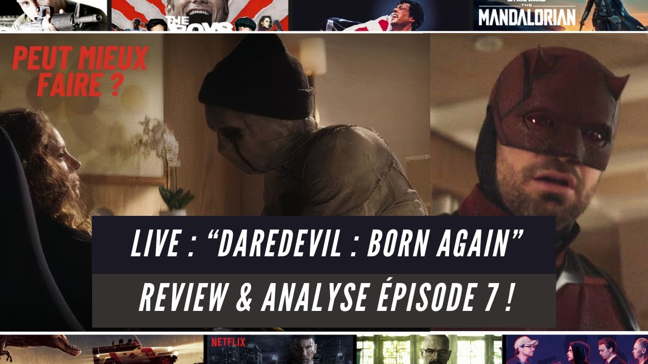 Live "DAREDEVIL BORN AGAIN" : REVIEW & ANALYSE EPISODE 7 : MUSE ? PEUT ...