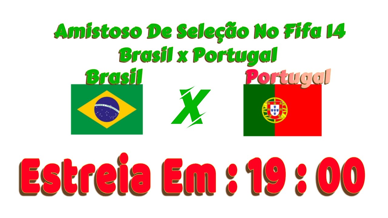 Amistoso De Seleção No Fifa 14 Brasil x Portugal - YouTube