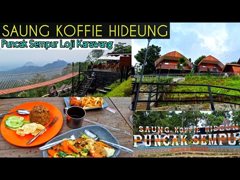 SAUNG KOFFIE HIDEUNG | WISATA ALAM PALING INDAH DI PUNCAK SEMPUR LOJI ...