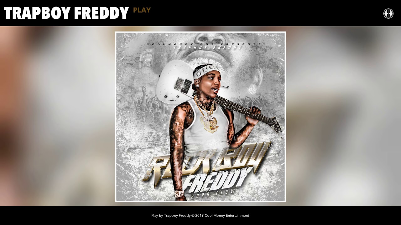 Trapboy Freddy - Play (Audio) - YouTube