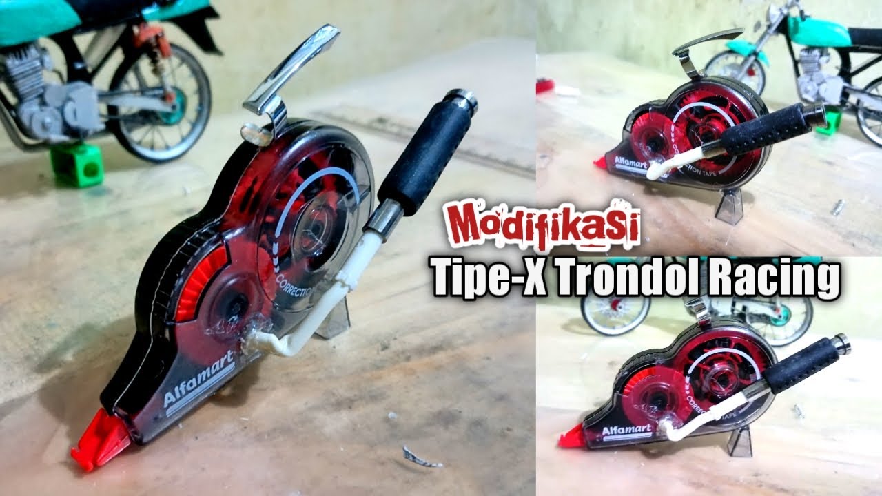 PART 1.. MEMBUAT TIPE-X TRONDOL RACING ALFAMART || Tipe-X Trondol - YouTube