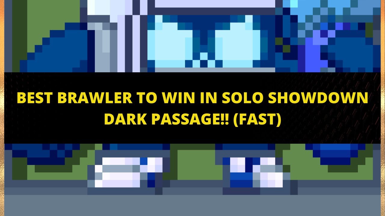 BEST BRAWLER TO WIN IN SOLO SHOWDOWN DARK PASSAGE!! (FAST) | 8 BIT ...