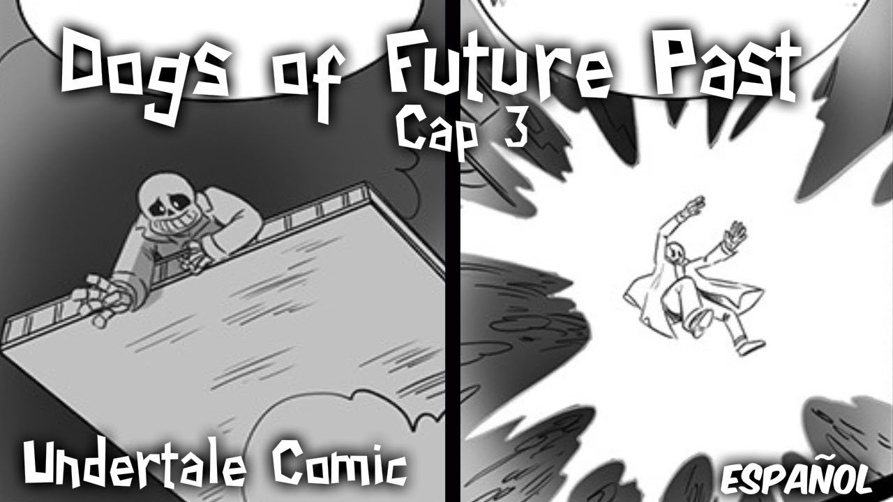 DOGS OF FUTURE PAST Capitulo 3 Undertale Comic en Español | Fandub ...