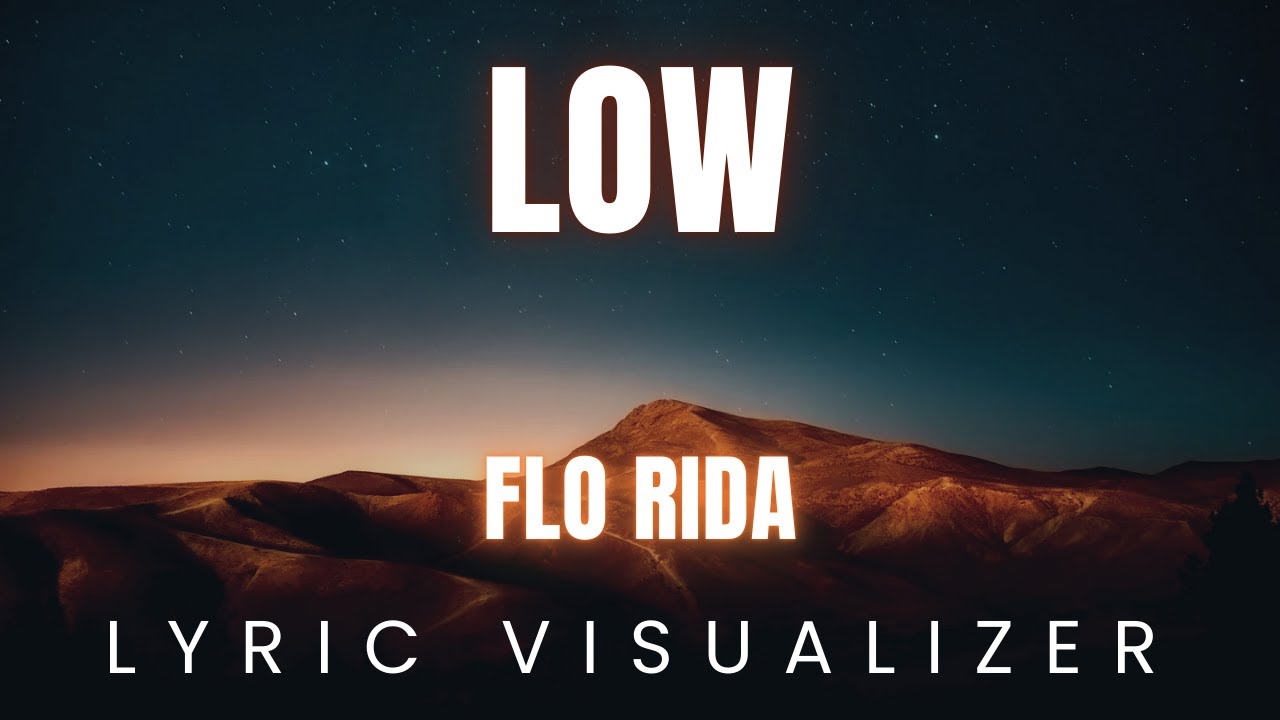 Low - Flo Rida | LYRIC VISUALIZER - YouTube