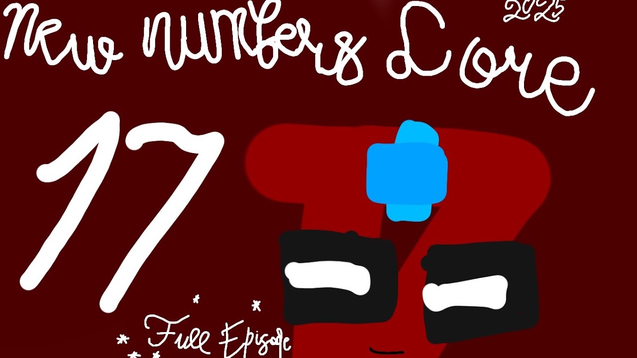 New numbers lore 2025 | 17 (Full episode) - YouTube