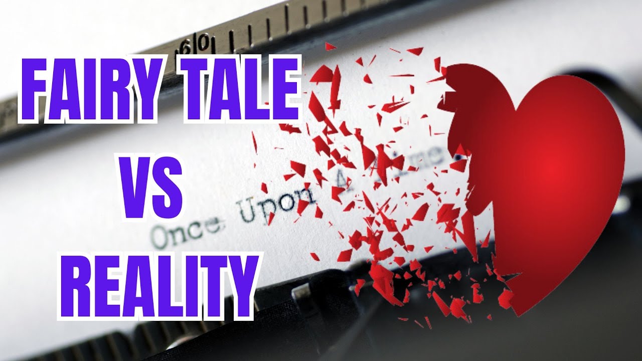 Fairy Tale vs Reality - YouTube