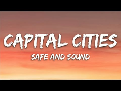 Capital Cities - Safe And Sound (Lyrics)