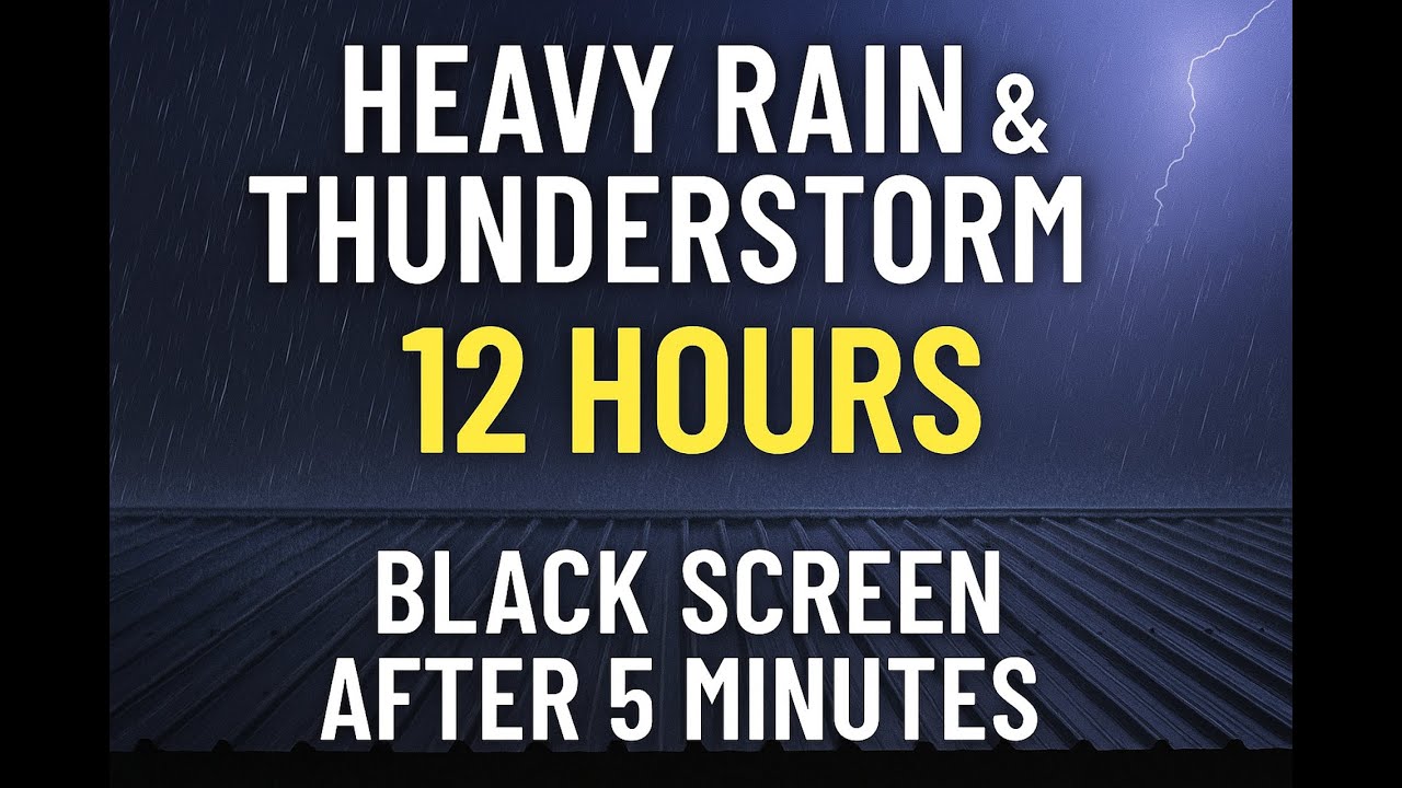 12 Hours of Heavy Rain & Thunderstorm for Sleep 🌙 | Black Screen After ...