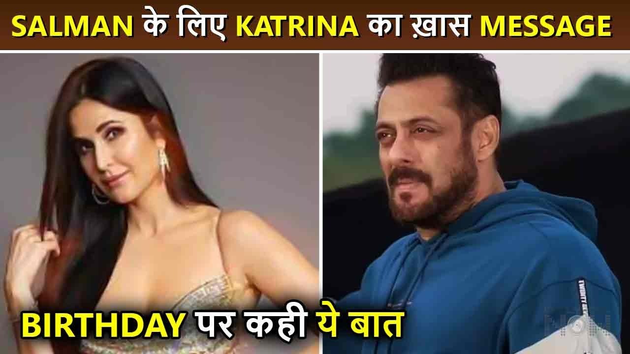 Katrina Kaif Sweetest Message For Salman Khan On His Birthday 2022 ...