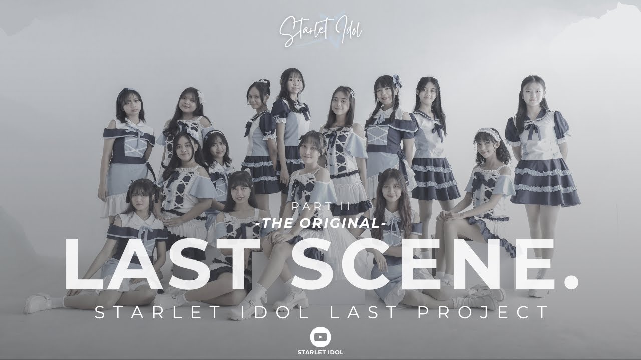 [PART II] STARLET IDOL - LAST SCENE. - THE ORIGINAL - YouTube
