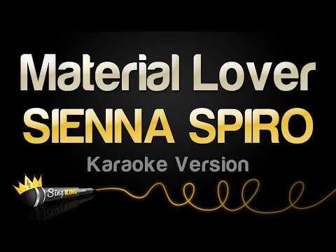 SIENNA SPIRO - Material Lover (Karaoke Version)