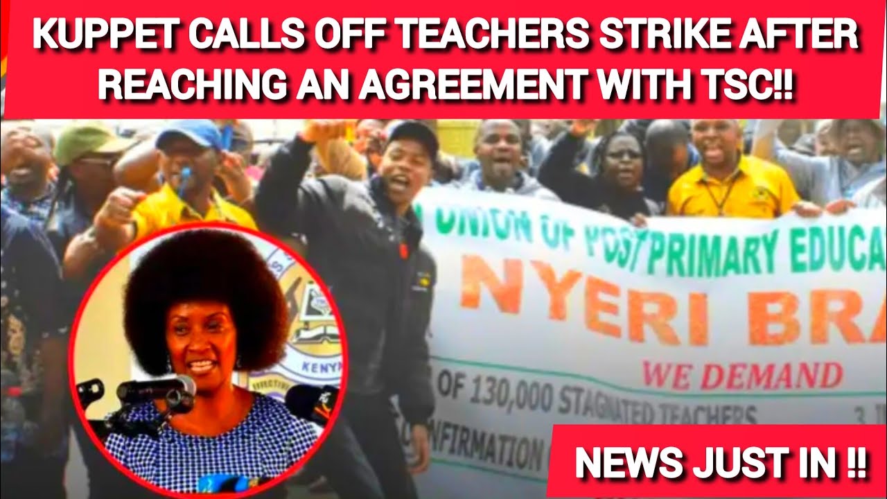 BREAKING ‼️ KUPPET CALLS OFF TEACHERS STRIKE - YouTube