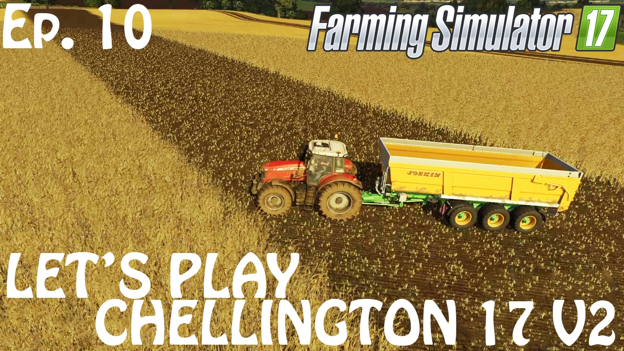 The New Map Chellington 17 V2 in Farming Simulator 2017 | Episode 10 ...